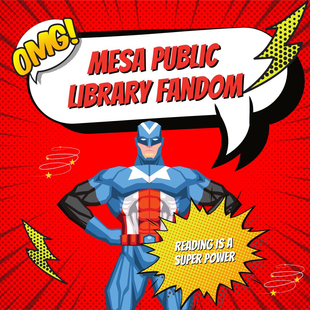 Mesa Library Fandom | Mesa Public Library
